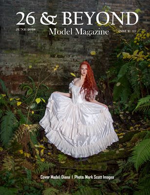 26 & Beyond Model Ma... | 26 & BEYOND Model Magazine Issue #11 | MagCloud