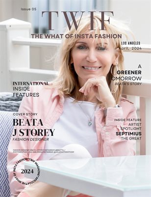 TWIF Magazine | TWIF Magazine April 2024 Issue 5 Fas… | MagCloud