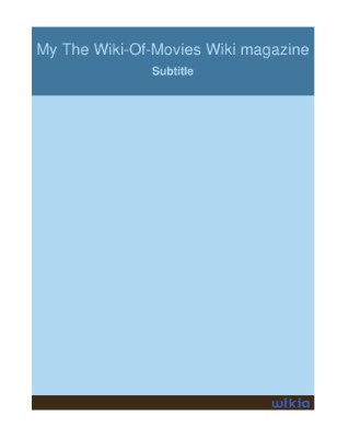 Wikia | My The Wiki-Of-Movies Wiki magazine | MagCloud