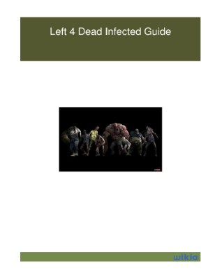 Wikia | Left 4 Dead Infected Guide | MagCloud