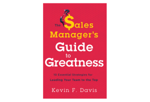 The Sales Manager’s Guide to Greatness | SMM Connect