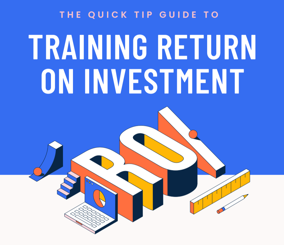 The Quick Tip Guide to Training Return On | Training Magazine Network