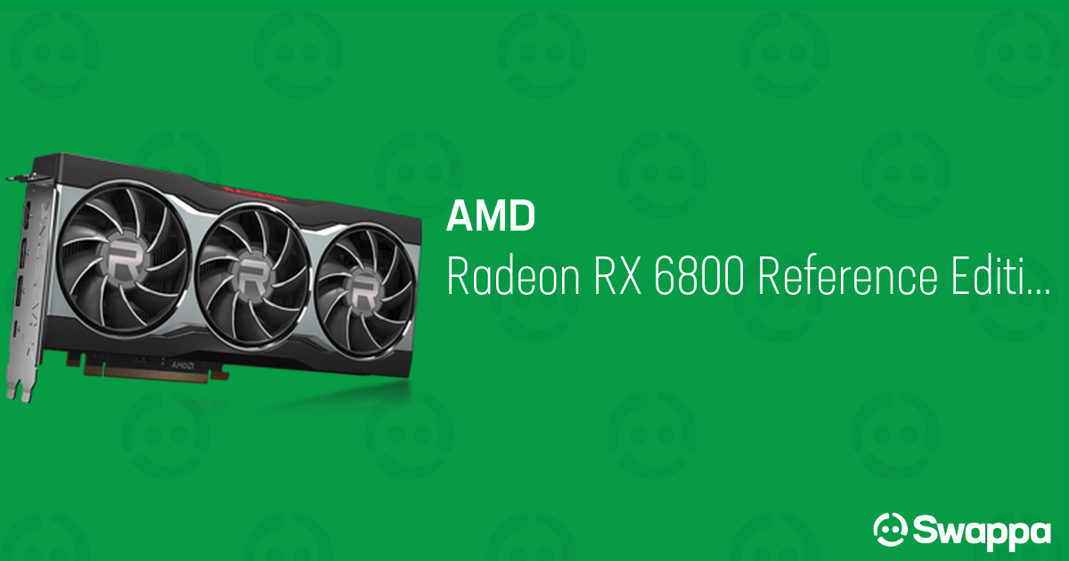 AMD Radeon RX 6800 Reference Edition - Swappa