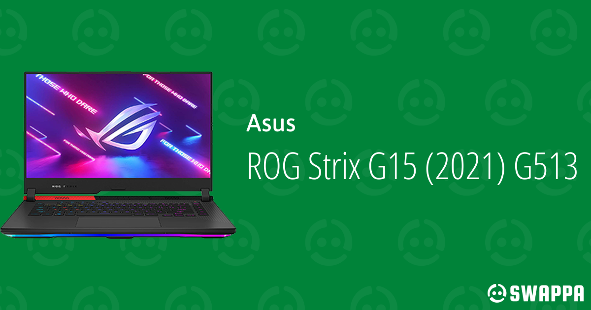 Asus ROG Strix G15 (2021) G513 - Swappa