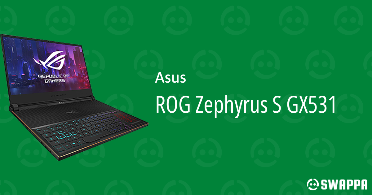 Asus ROG Zephyrus S GX531 - Swappa