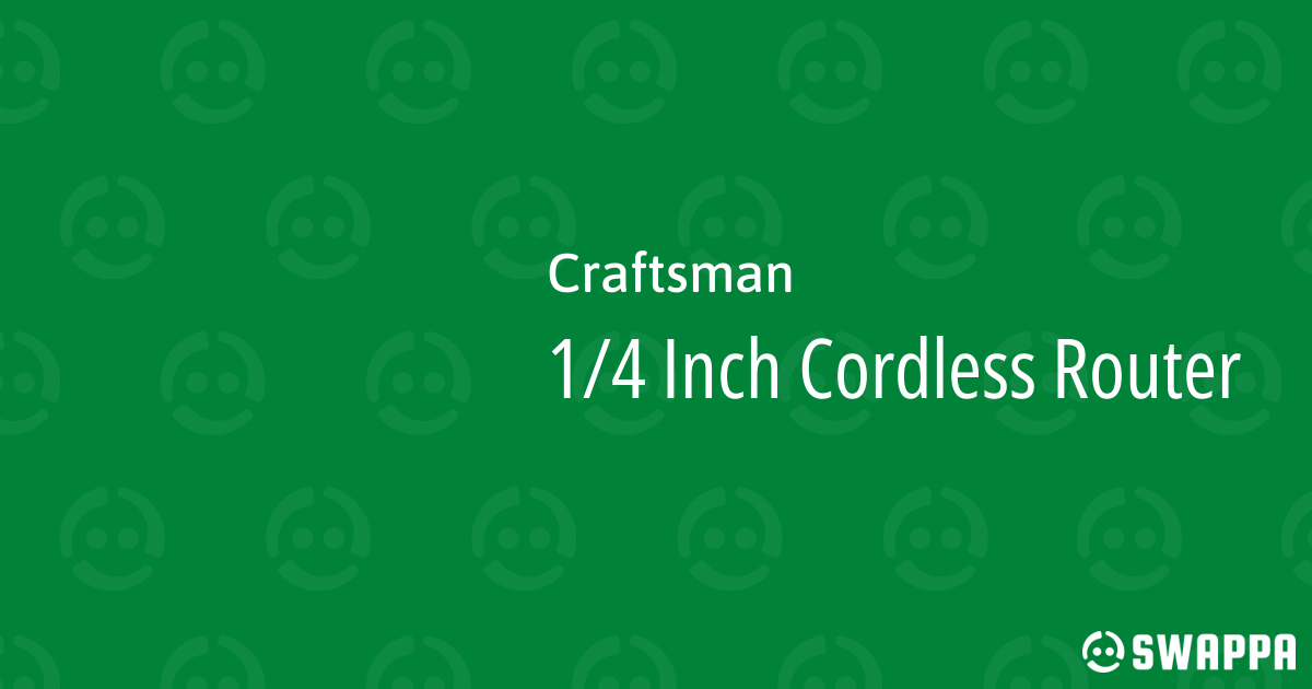 Craftsman 1/4 Inch Cordless Router - Swappa