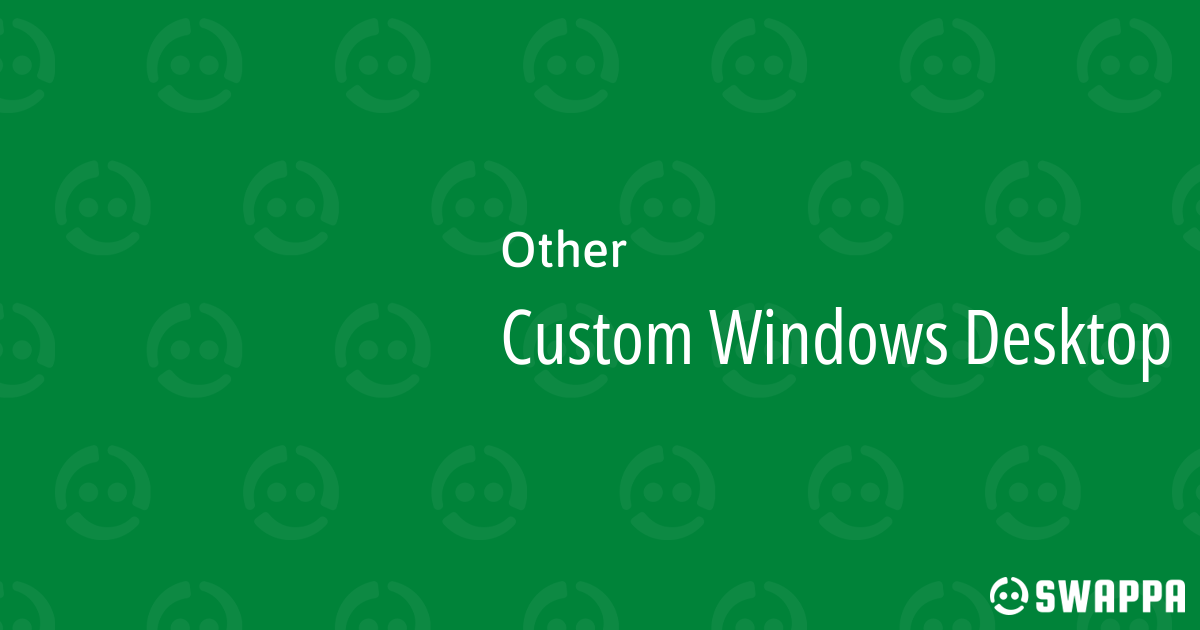 Custom Windows Desktop - Swappa