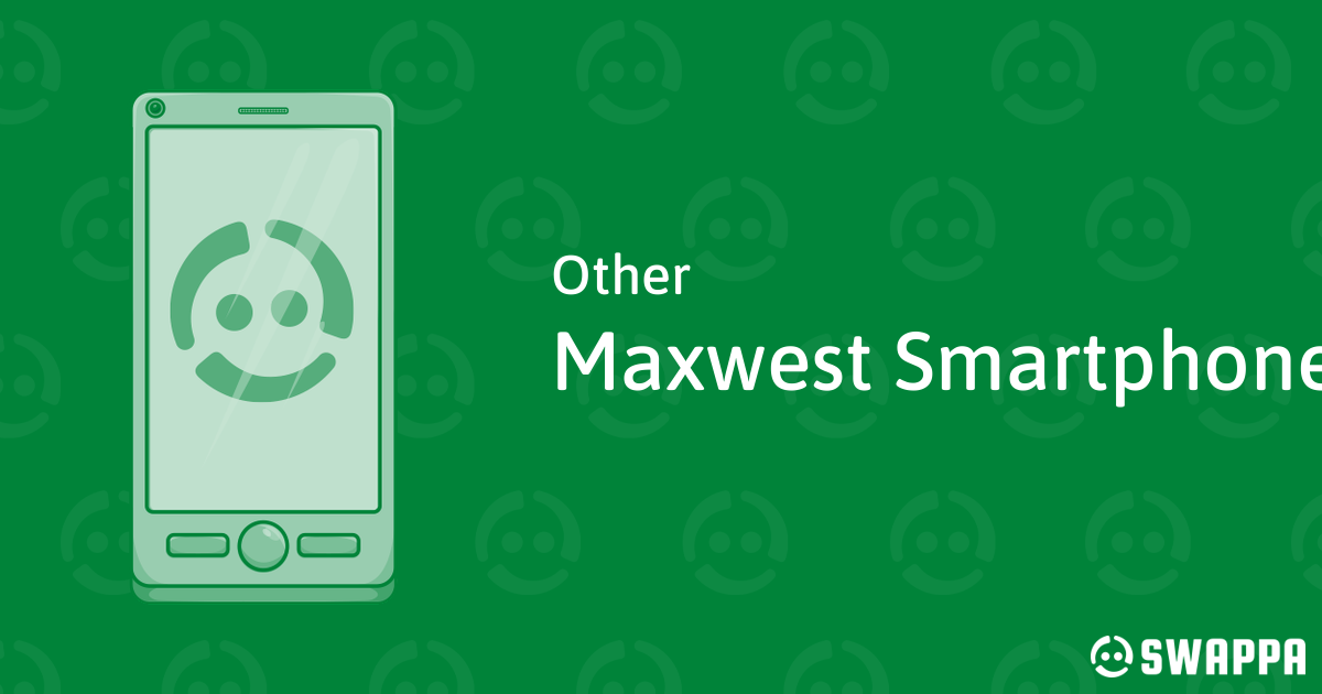 Maxwest Smartphone - Swappa