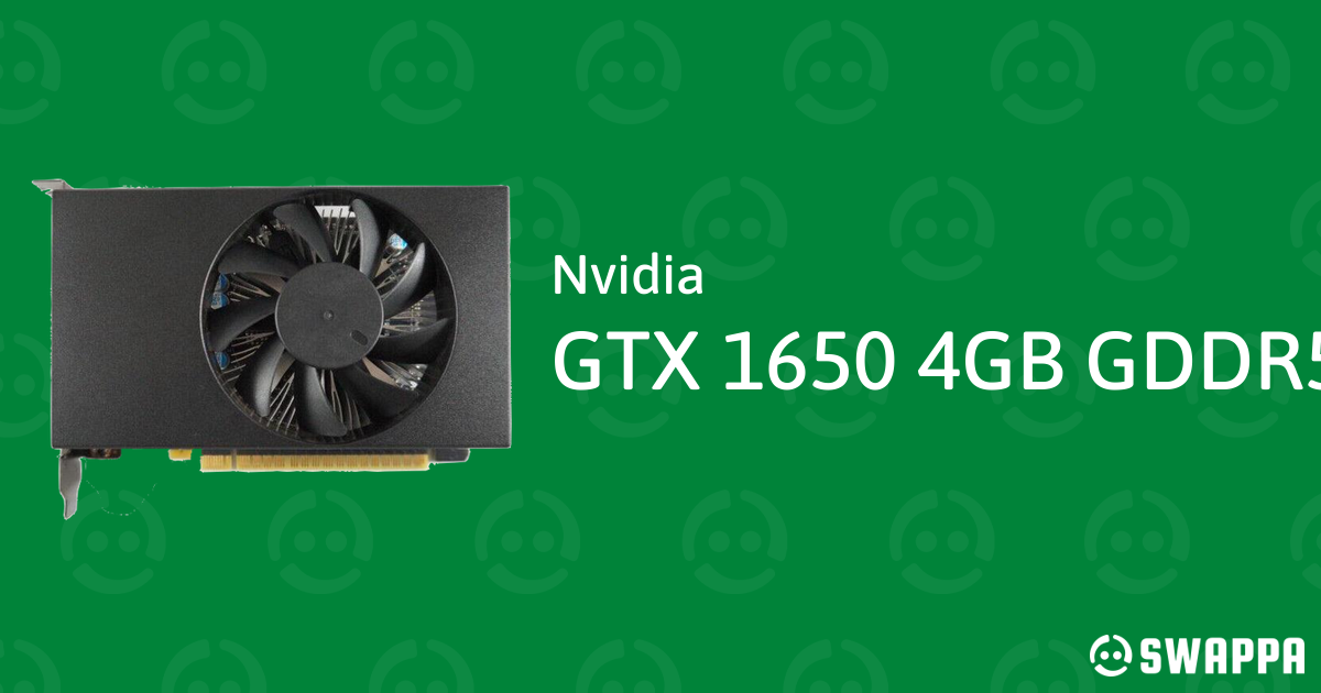 Nvidia GTX 1650 4GB GDDR5 - Swappa