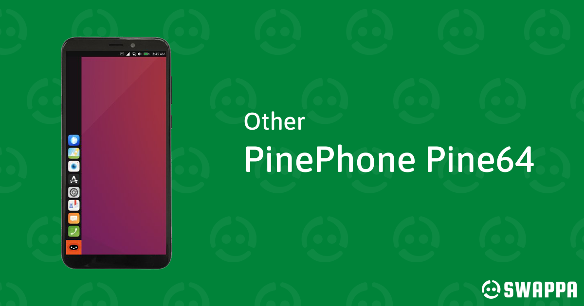 PinePhone Pine64 - Used and Refurbished - Swappa