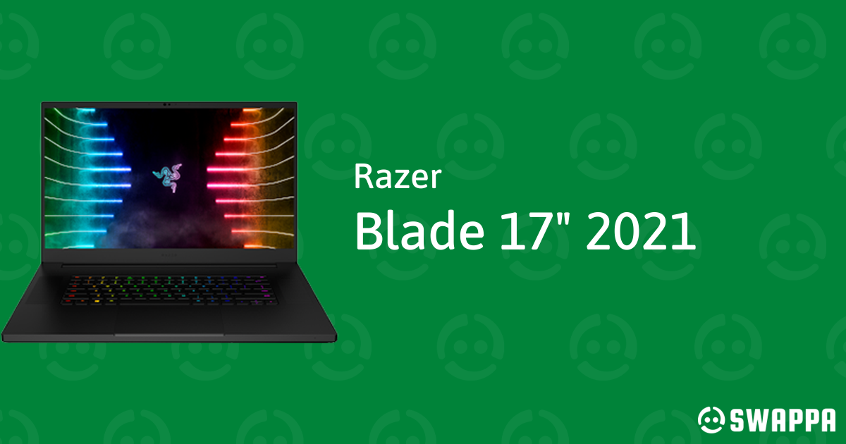 Razer Blade 17 inch 2021 - Swappa
