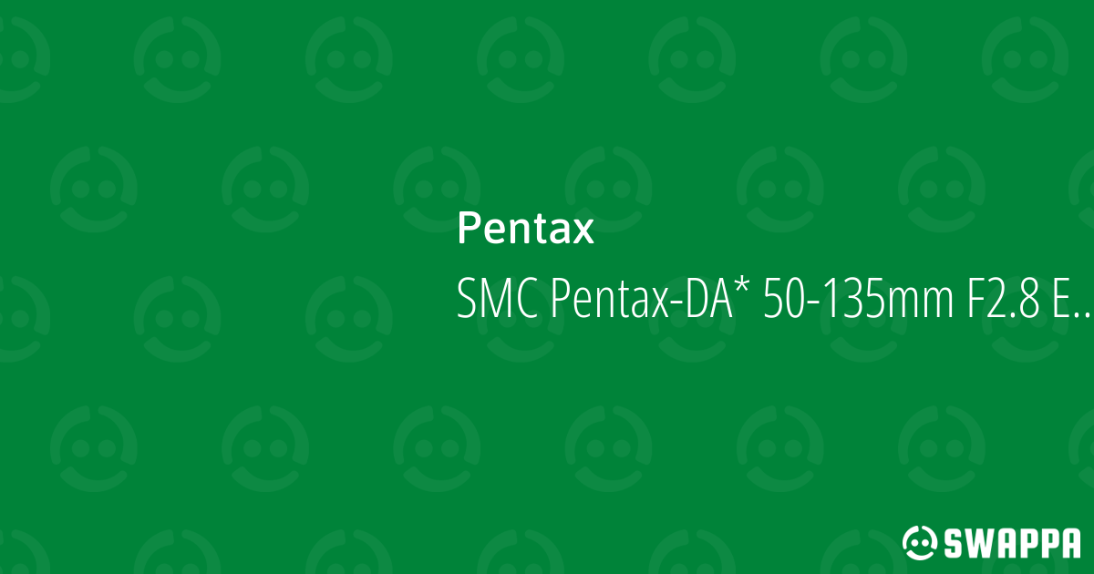 SMC Pentax-DA* 50-135mm F2.8 ED [IF] SDM - Swappa