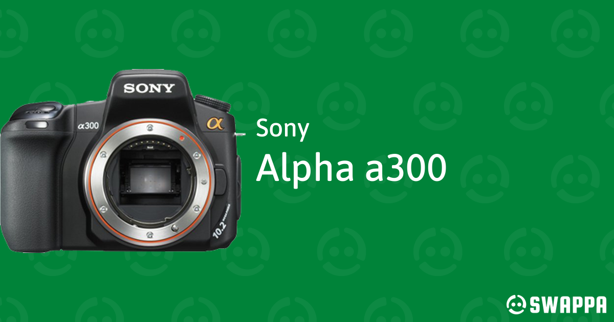 Sony a300 - Swappa
