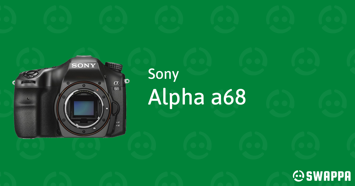 Sony a68 - Swappa