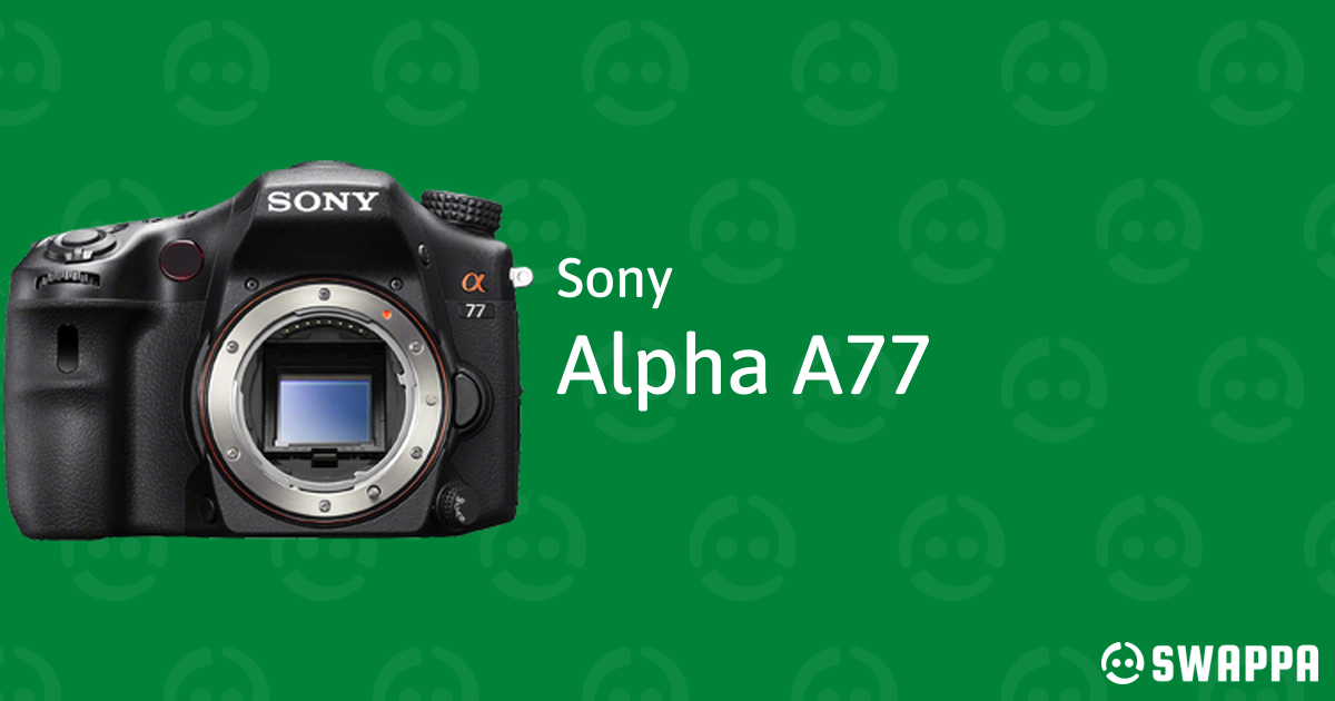 Sony a77 - Swappa