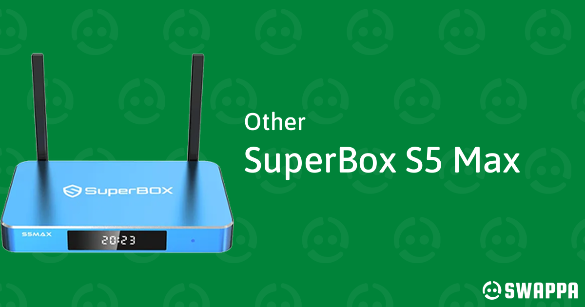 SuperBox S5 Max - Swappa