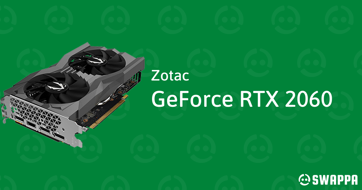 Zotac GeForce RTX 2060 - Swappa