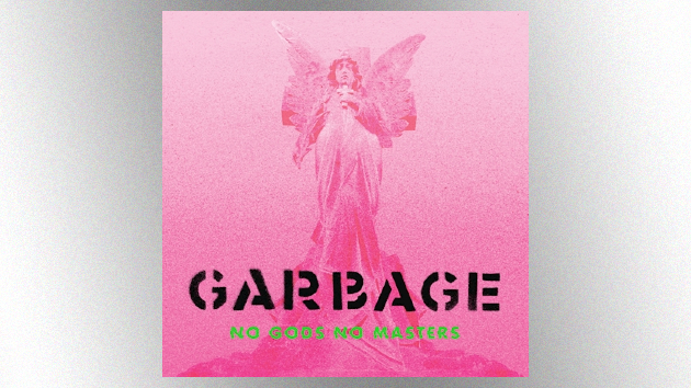 Garbage releases new ‘No Gods No Masters’ song, “Wolves” | Rock 101