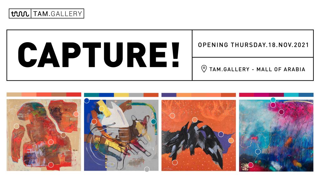 CAPTURE! A Group Exhibition at TAM -Mall of Arabia| Tam Gallery