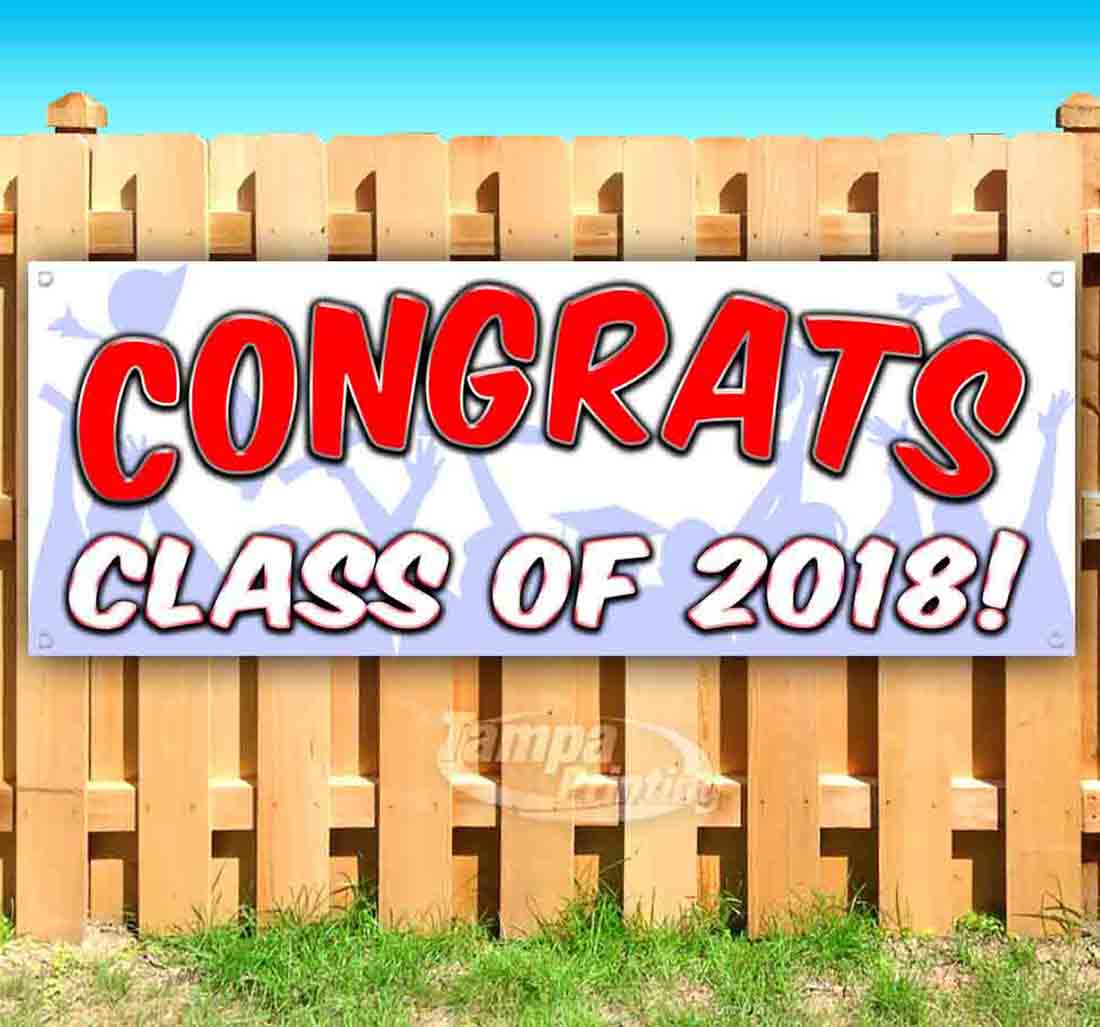 Congrats Class Of 2018! 13 oz Vinyl Banner With Metal Grommets ...