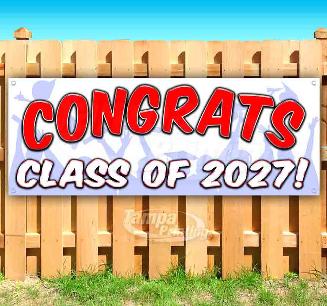 Congrats Class Of 2027! 13 oz Vinyl Banner With Metal Grommets ...
