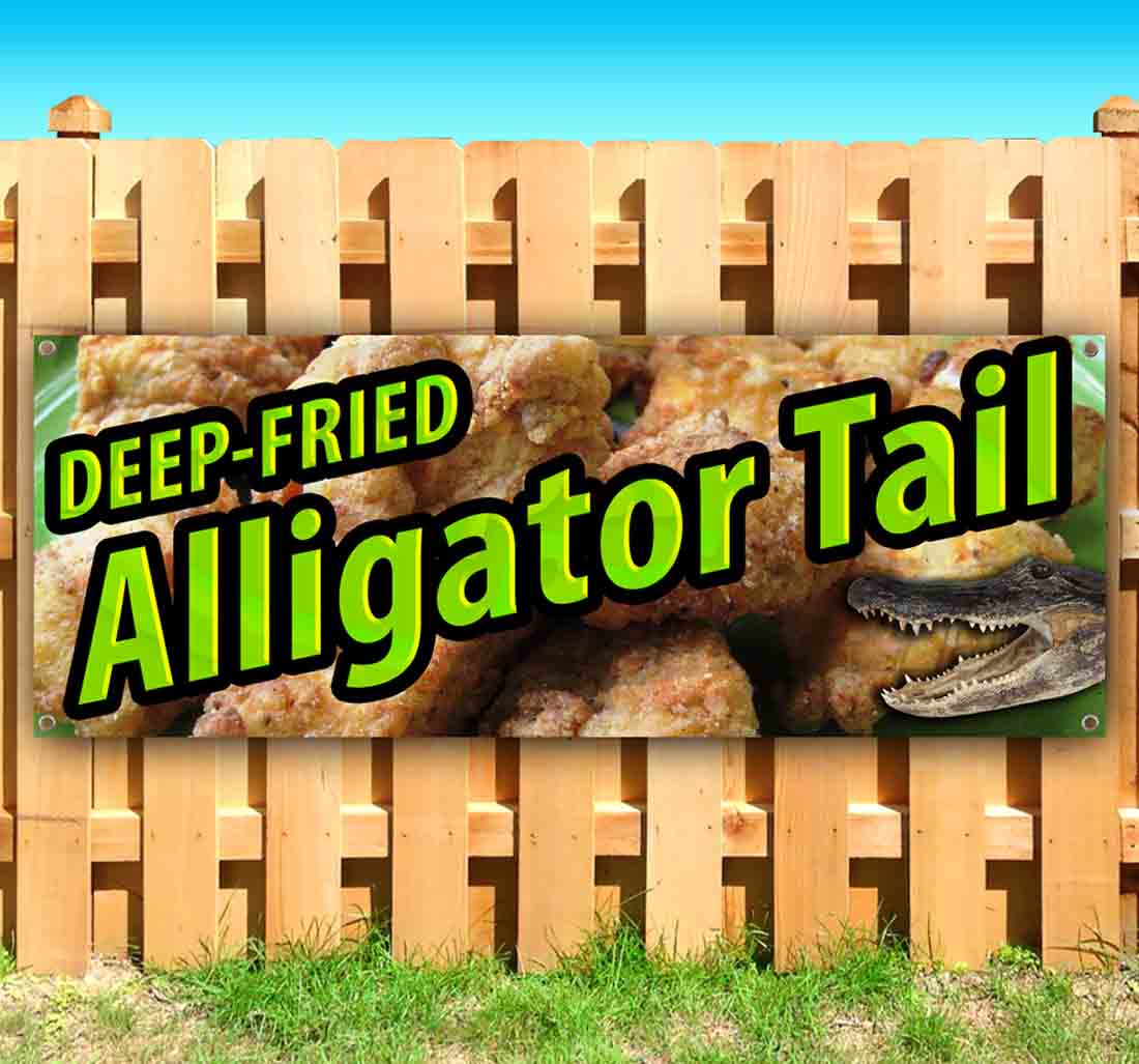 Deep-Fried Alligator Tail 13 oz Vinyl Banner With Metal Grommets ...