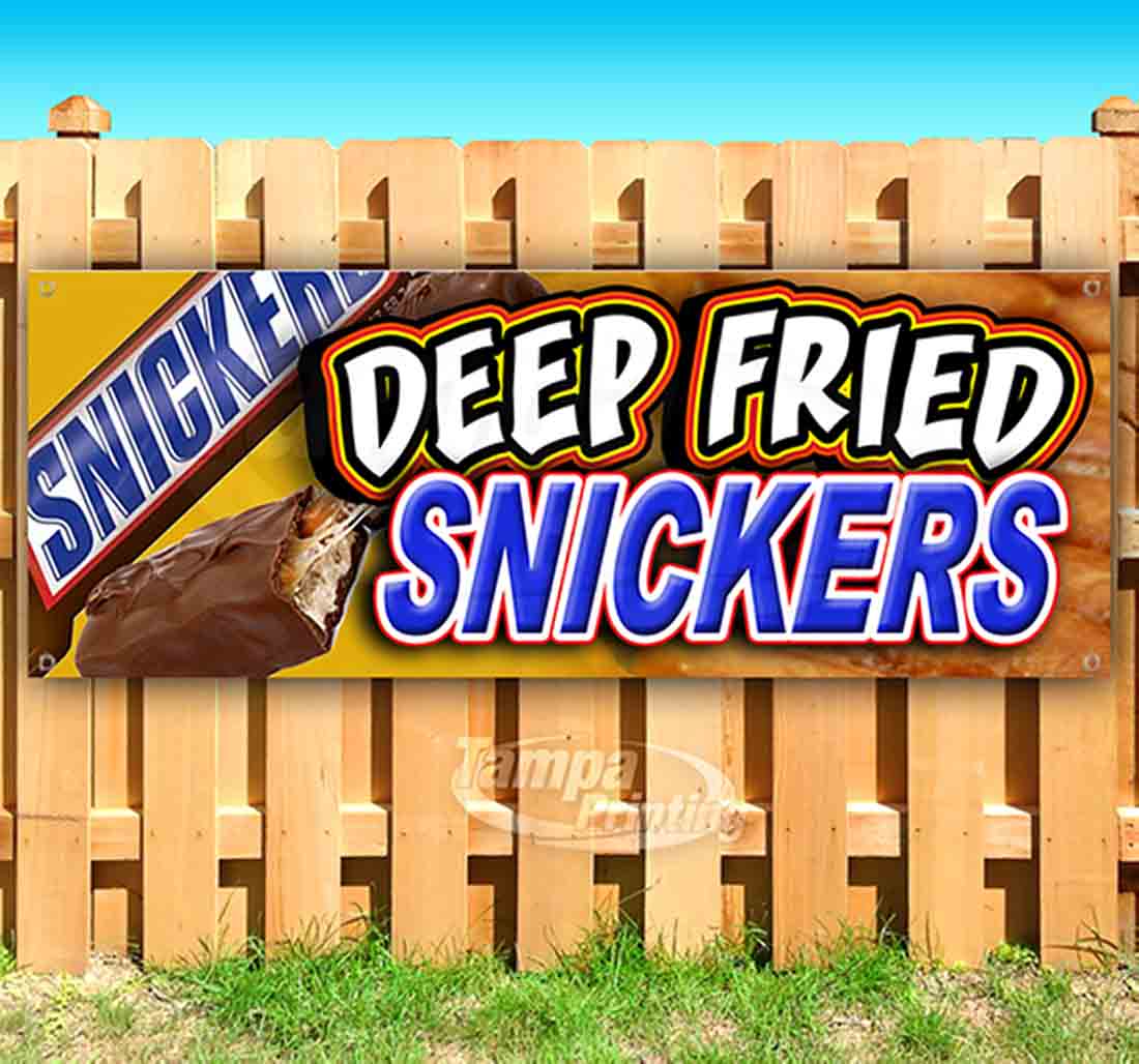 Deep Fried Snickers 13 oz Vinyl Banner With Metal Grommets - Walmart.com