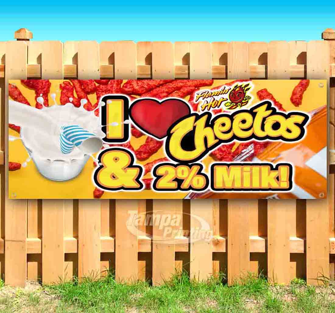 I Love Cheetos & 2% Milk 13 oz Vinyl Banner With Metal Grommets ...