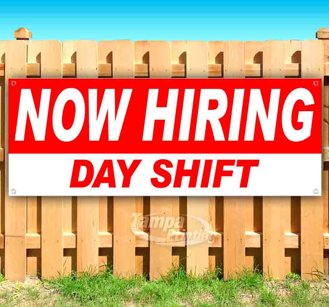 Now Hiring Day Shift 13 oz Vinyl Banner With Metal Grommets - Walmart.com