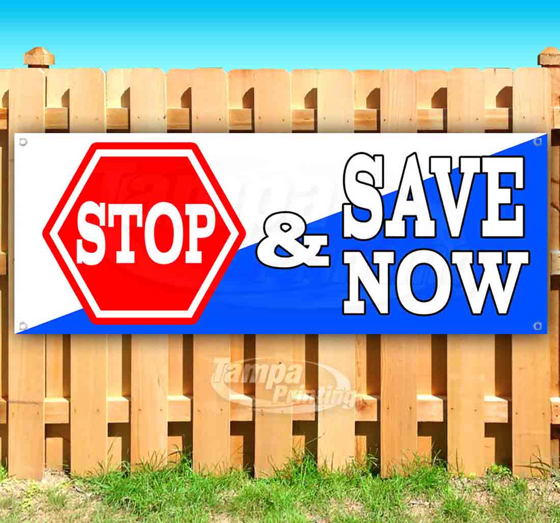 Stop & Save Now 13 oz Vinyl Banner With Metal Grommets - Walmart.com