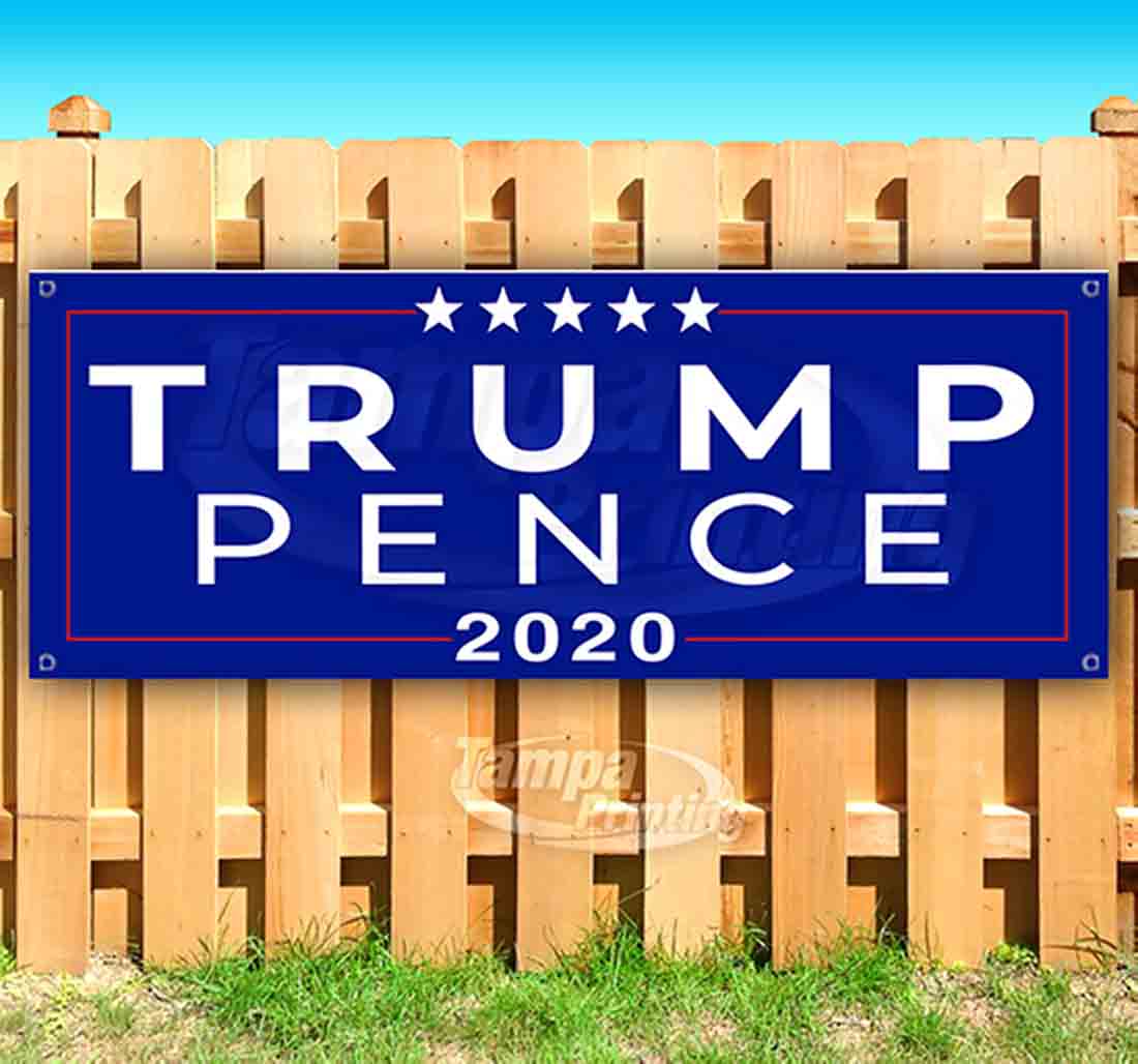 Trump Pence 2020 13 oz Vinyl Banner With Metal Grommets - Walmart.com