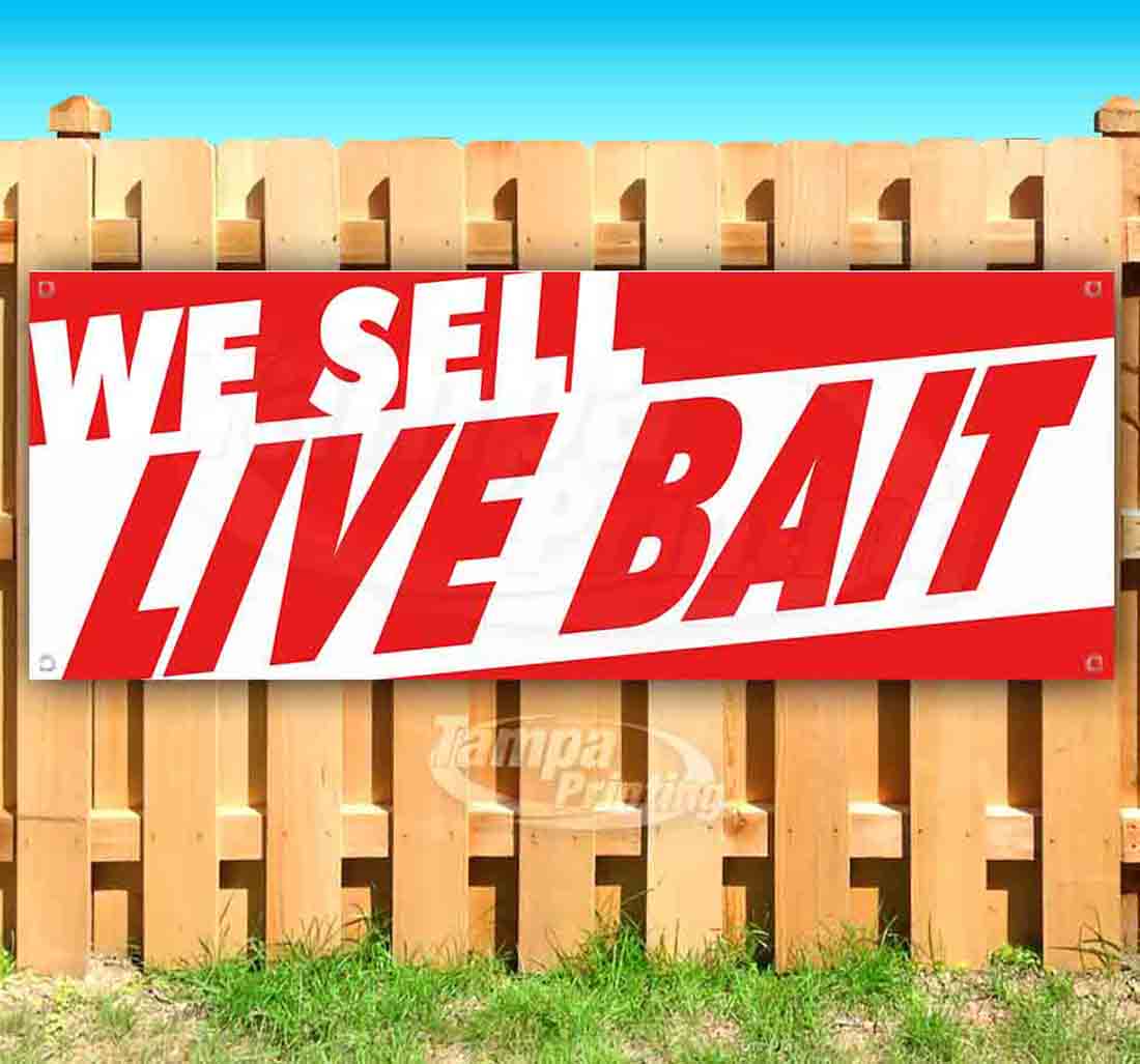 We Sell Live Bait 13 oz Vinyl Banner With Metal Grommets - Walmart.com