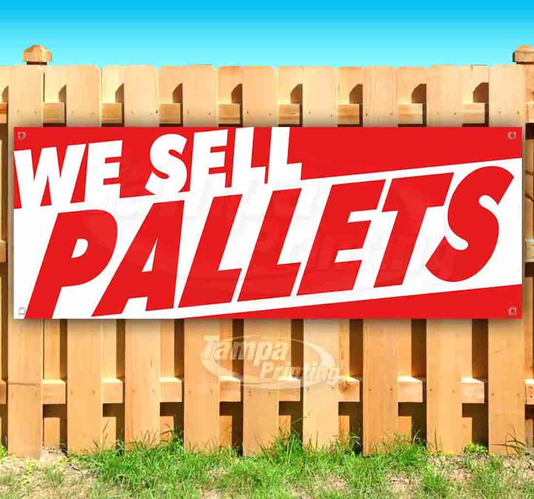 We Sell Pallets 13 oz Vinyl Banner With Metal Grommets - Walmart.com