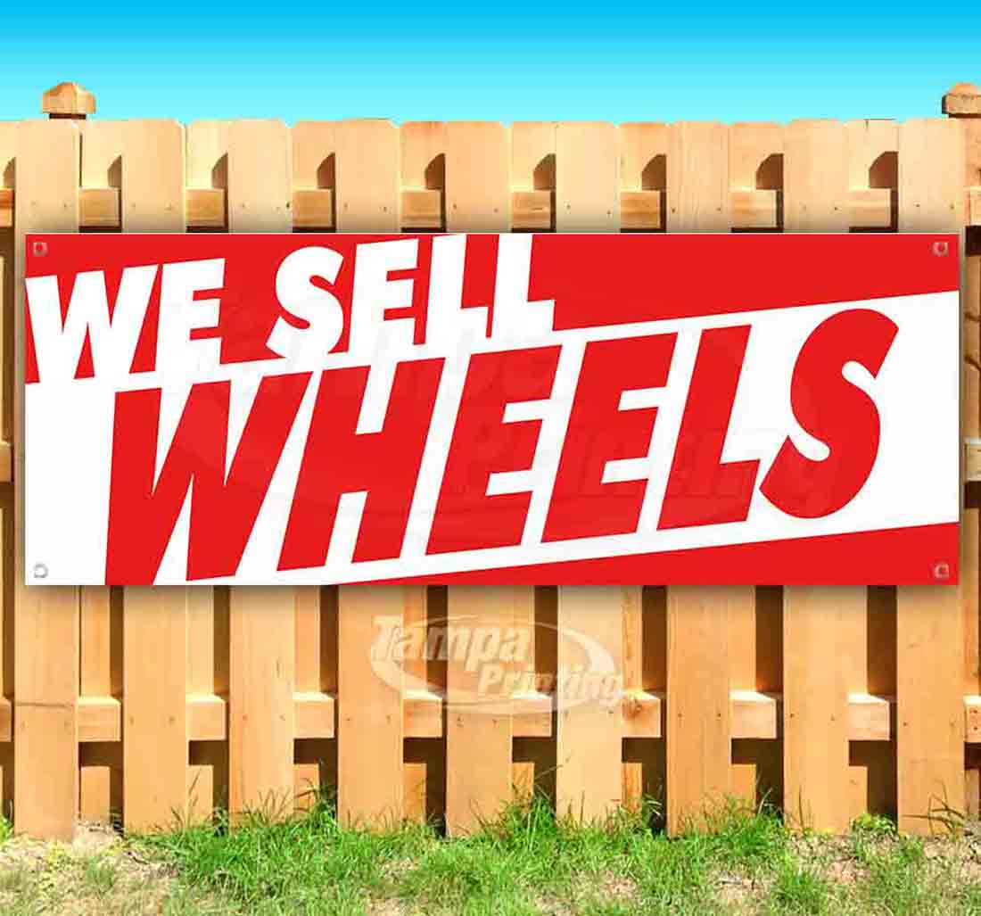We Sell Wheels 13 oz Vinyl Banner With Metal Grommets - Walmart.com