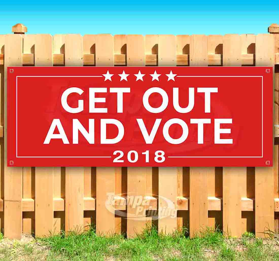 Get Out And Vote 2018 13 oz Vinyl Banner With Metal Grommets - Walmart.com
