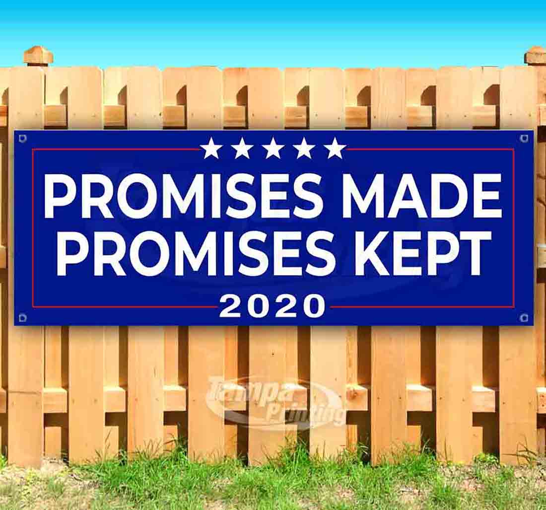 Promises Make Promises Kept 2020 13 oz Vinyl Banner With Metal Grommets ...