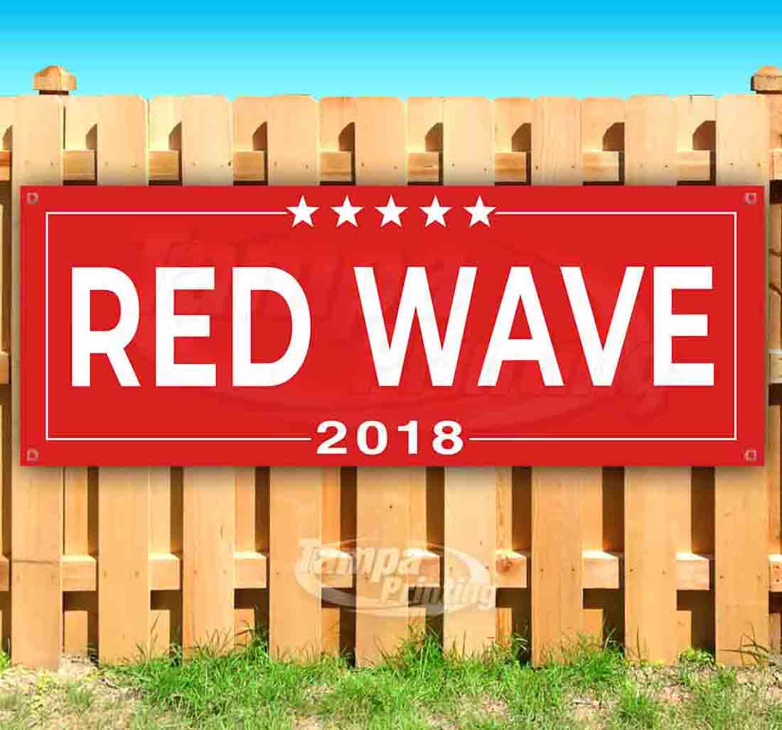 Red Wave 2018 13 oz Vinyl Banner With Metal Grommets - Walmart.com