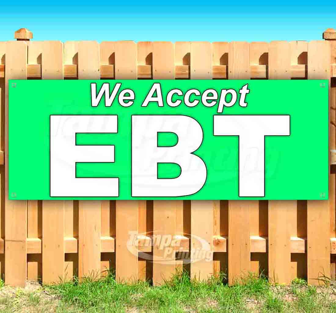 We Accept Ebt 13 oz Vinyl Banner With Metal Grommets - Walmart.com