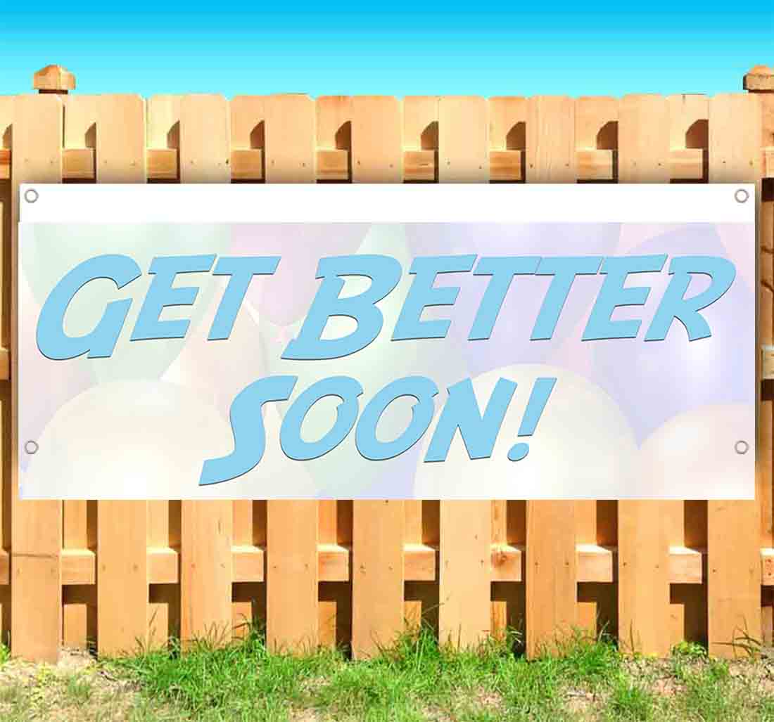 Get Better Soon 13 oz Vinyl Banner With Metal Grommets - Walmart.com