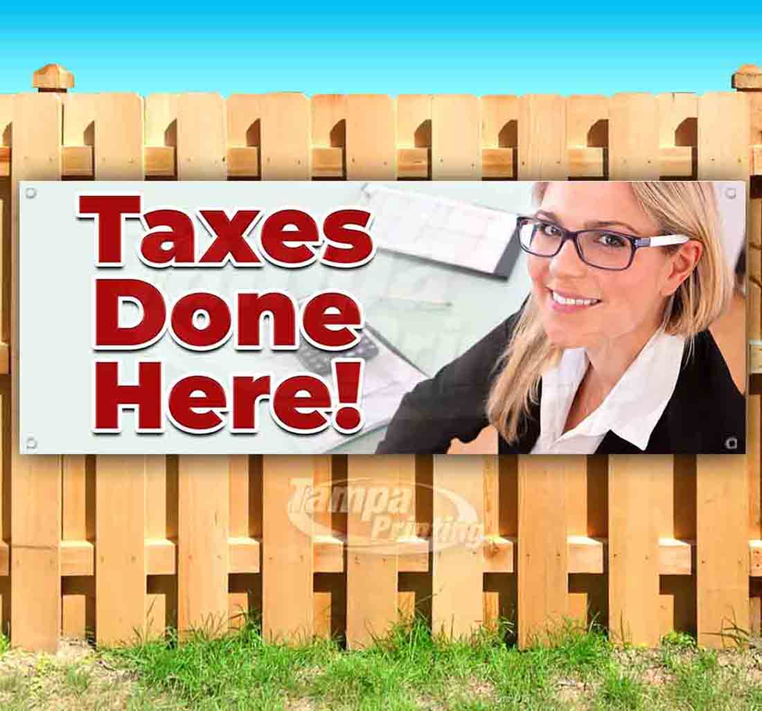 Taxes Done Here! 13 oz Vinyl Banner With Metal Grommets - Walmart.com