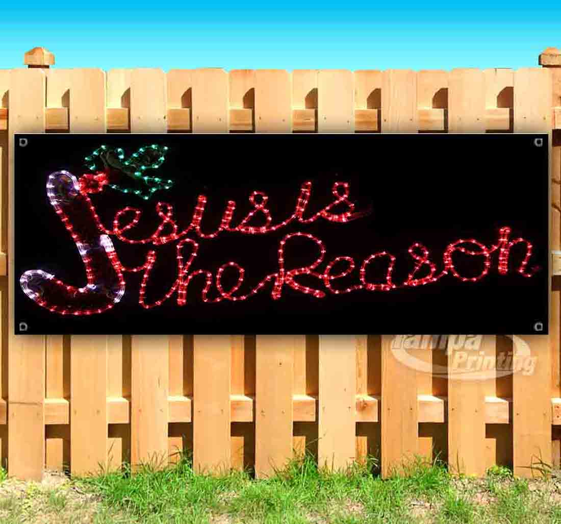 Jesus Is The Reason 13 oz Vinyl Banner With Metal Grommets - Walmart.com