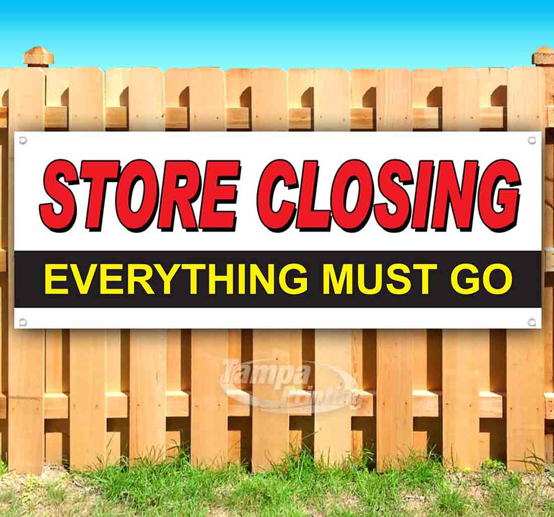Store Closing Everything Must Go 13 oz Vinyl Banner With Metal Grommets ...