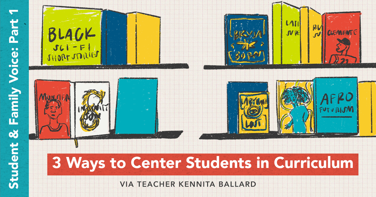 3 Ways to Center Students in Curriculum | Teacher2Teacher