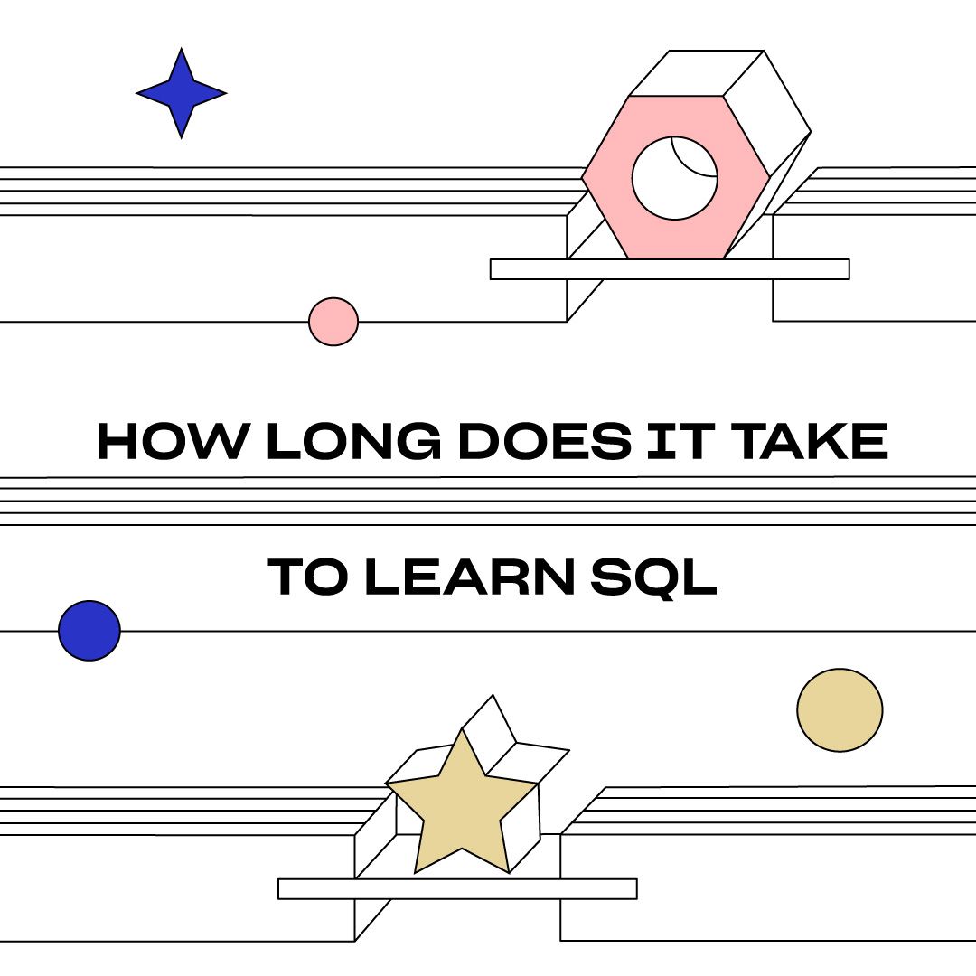 How Long Does It Take To Learn SQL Thinkful