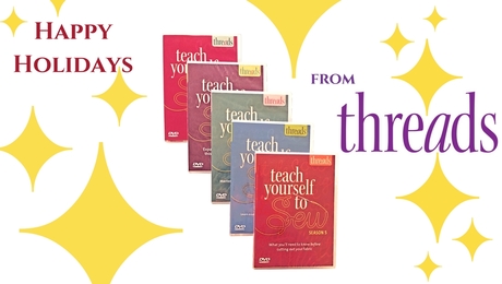 A Holiday Gift From Threads: "Teach Yourself to Sew" - Threads