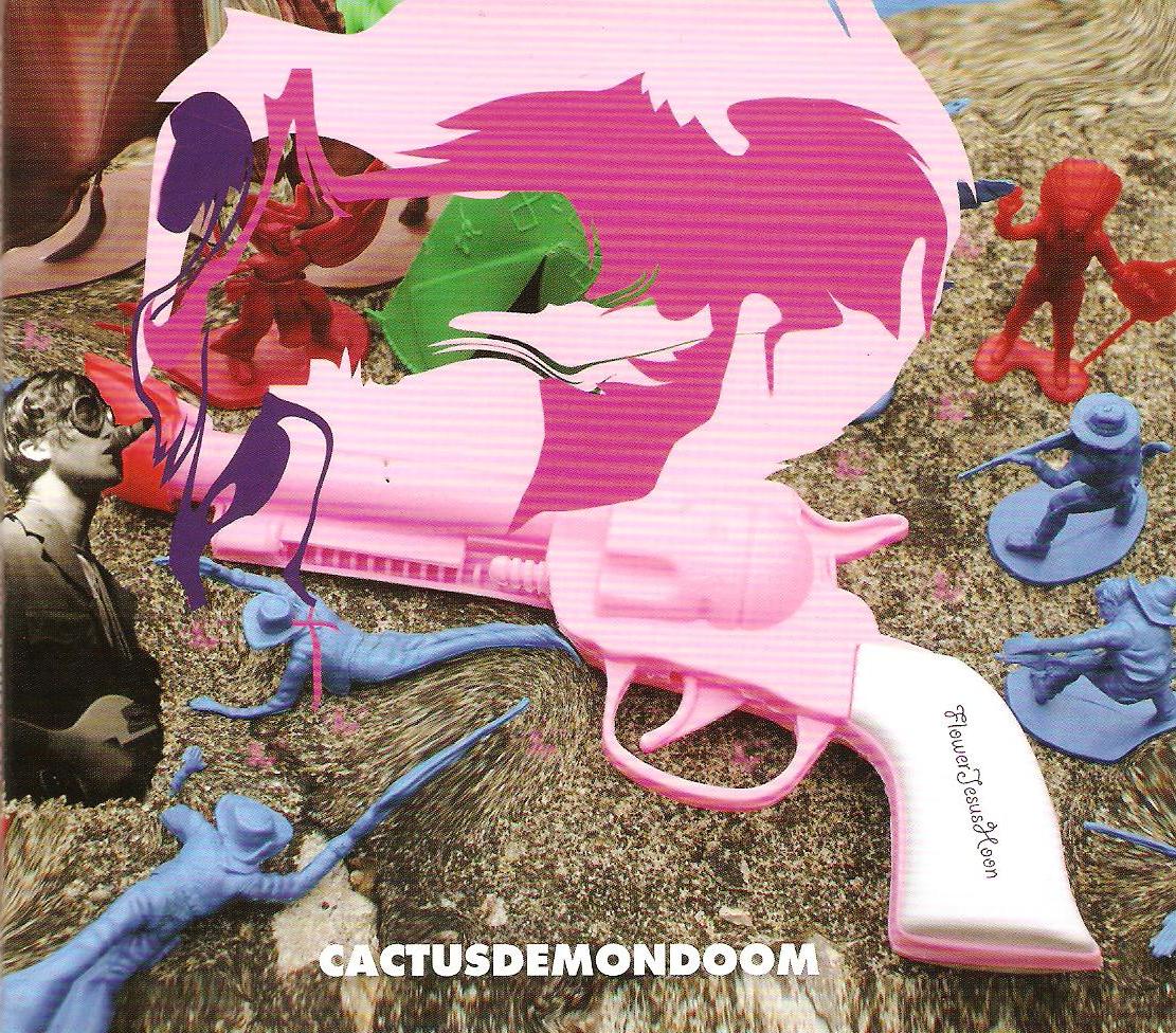CACTUS DEMON DOOM – Flower Jesus Hoon – Three D Radio