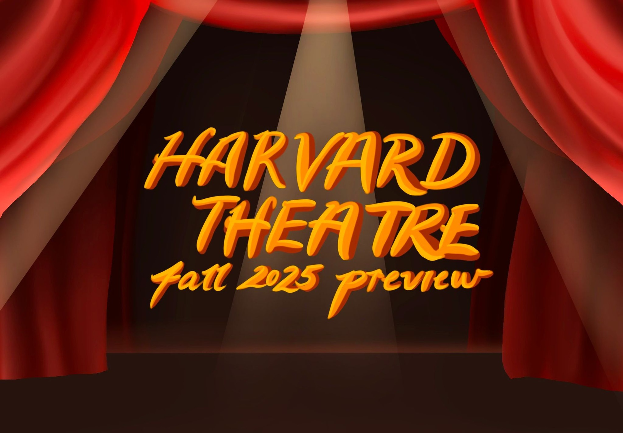 Harvard Theater: Fall 2025 Season Preview | Arts | The Harvard Crimson
