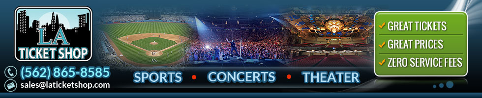 LA Ticket Shop has premium and sold out tickets to concerts, sports ...