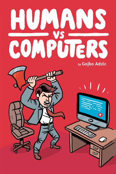 Humans vs Computers by Gojko Adzic [Leanpub PDF/iPad/Kindle]