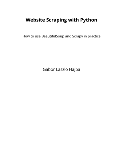 Website Scraping with… by Gabor Laszlo Hajba [PDF/iPad/Kindle]